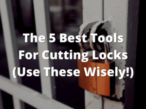 The 5 Best Tools For Cutting Locks (Use These Wisely!)