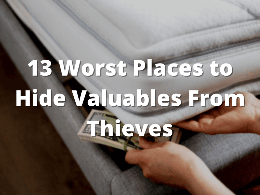 13 Worst Places to Hide Valuables From Thieves