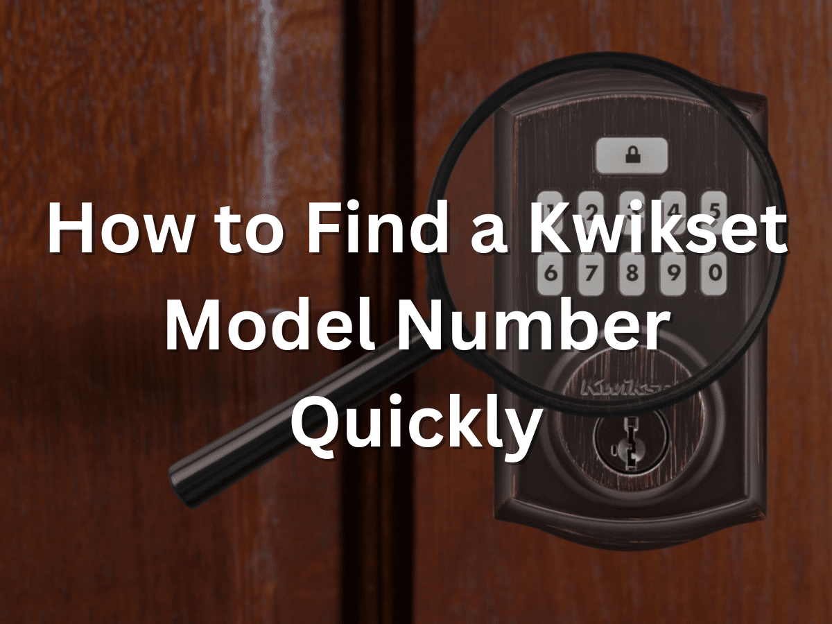 How to Find a Kwikset Model Number Quickly - Serious Home Security