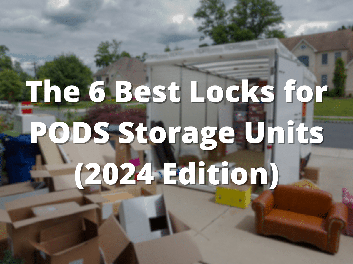 The 6 Best Locks for PODS Storage Units (2025 Edition)