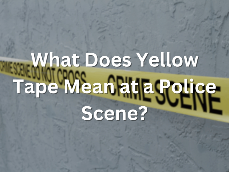 What Does Yellow Tape Mean at a Police Scene? - Serious Home Security